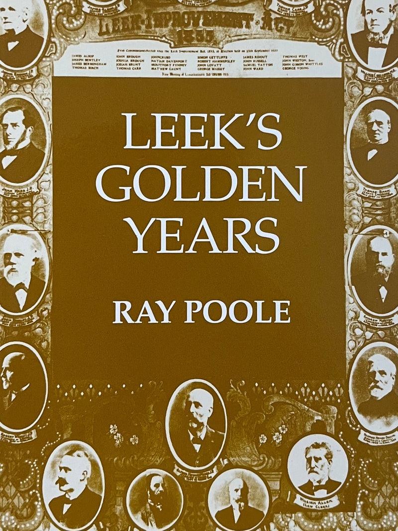 LEEK’S GOLDEN YEARS book by Ray Poole 2009 Book from Barewall Art Gallery