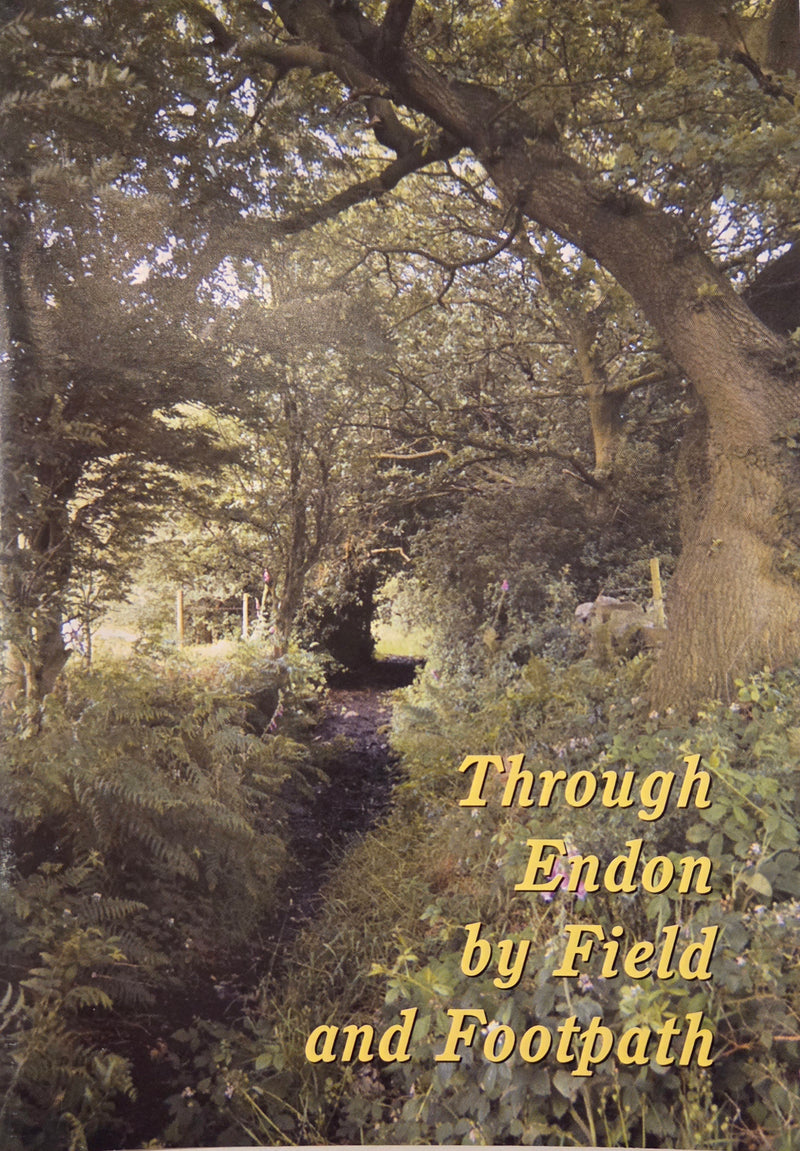 ENDON: THROUGH ENDON BY FIELD and FOOTPATH book by Alan Williamson and ...